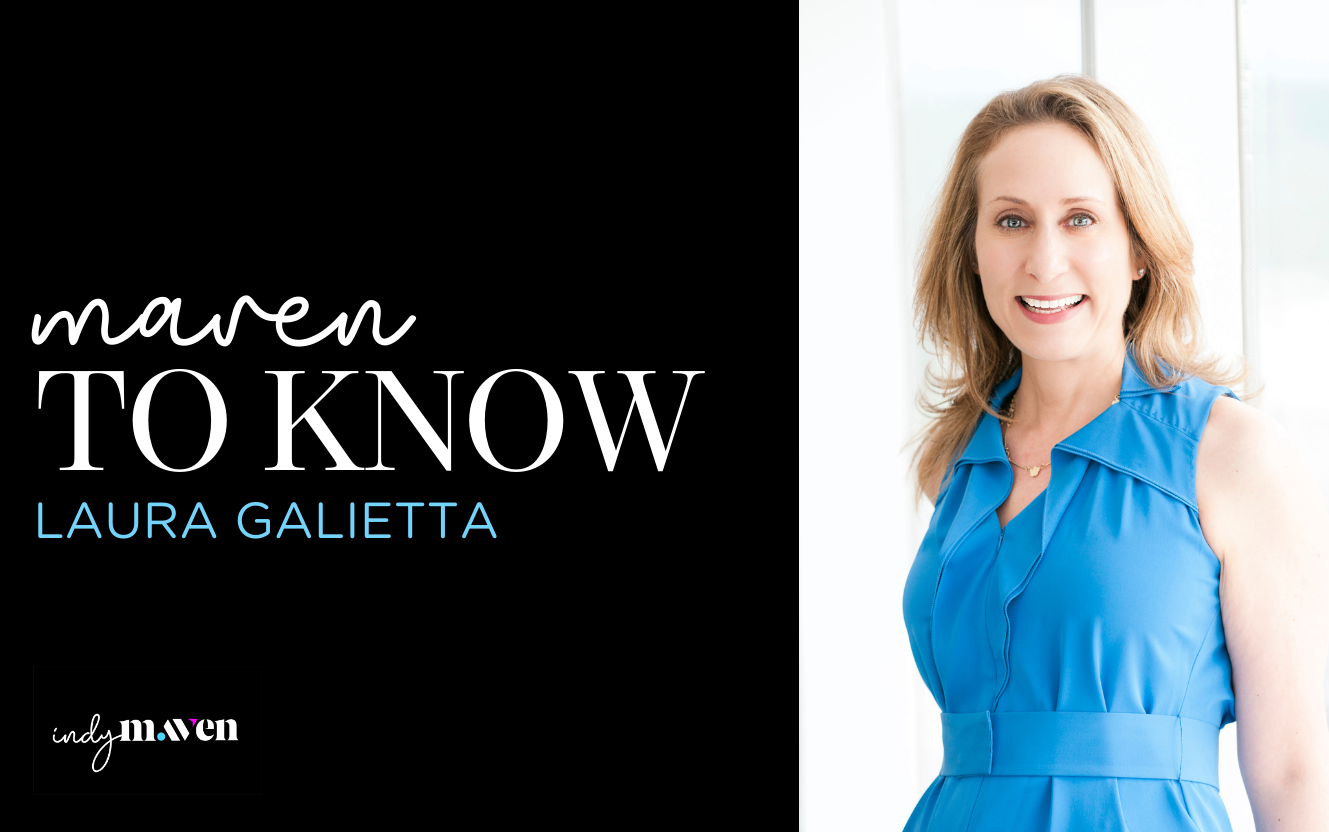 Laura Galietta | Maven to Know | Indy Maven