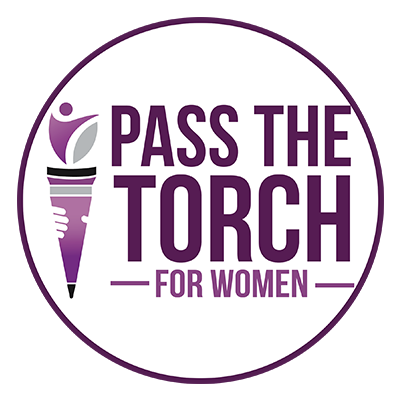 Pass the Torch for Women Foundation: Igniting Women's Careers