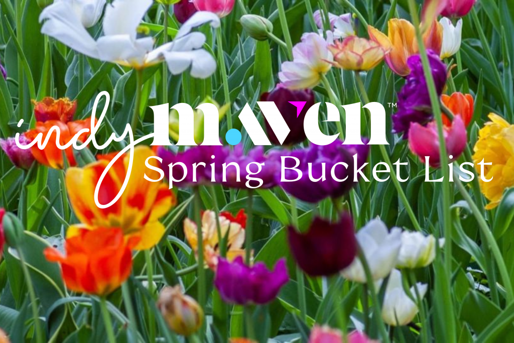 16 Things to do This Spring in Indianapolis