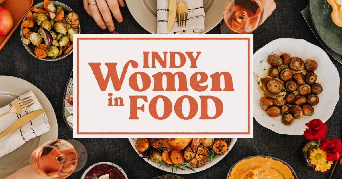 21 Indy Women in Food to Follow